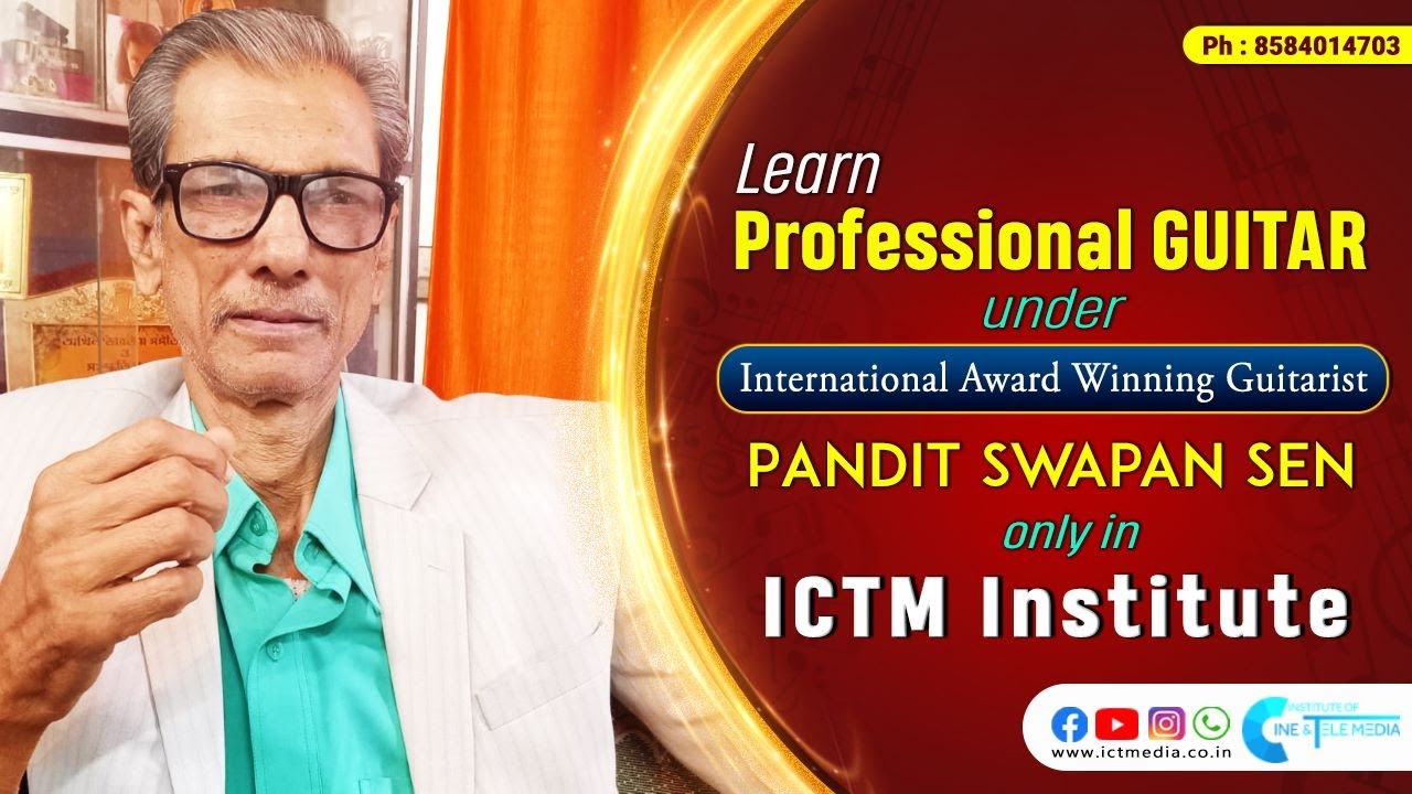 LEARN PROFESSIONAL GUITAR | GUITARIST PANDIT SWAPAN SEN | ICTM ...