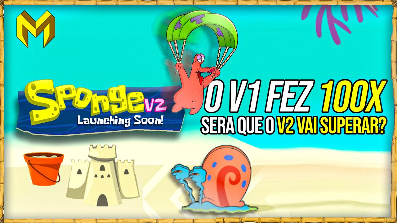 SPONGE V2 - MemeCoin na rede ETH lançando a segunda versão do token ...