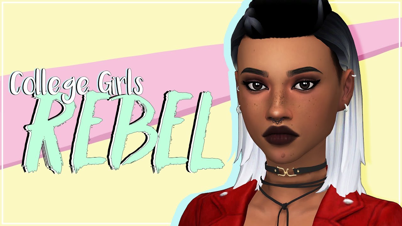 COLLEGE GIRLS: REBEL - Collab w/ρixxelrella | The Sims 4 | Create a Sim ...