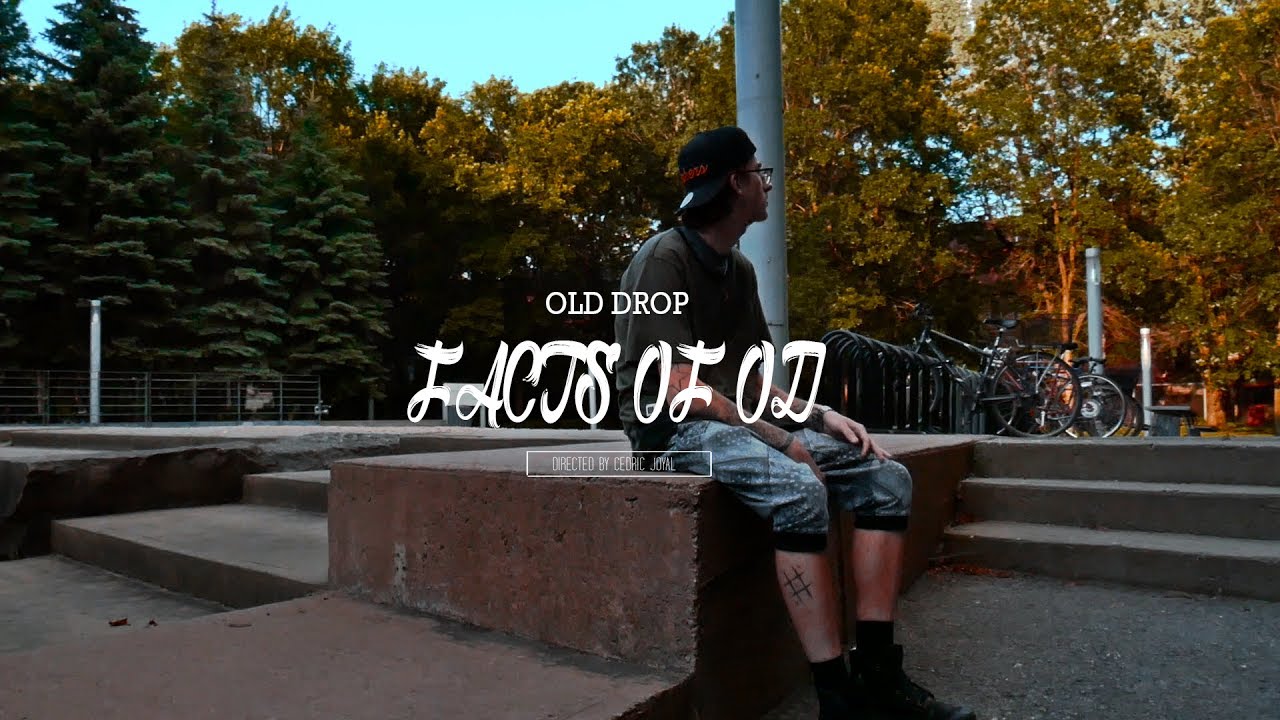 Old Drop - Facts Of OD (Directed by Cedric Joyal) - YouTube