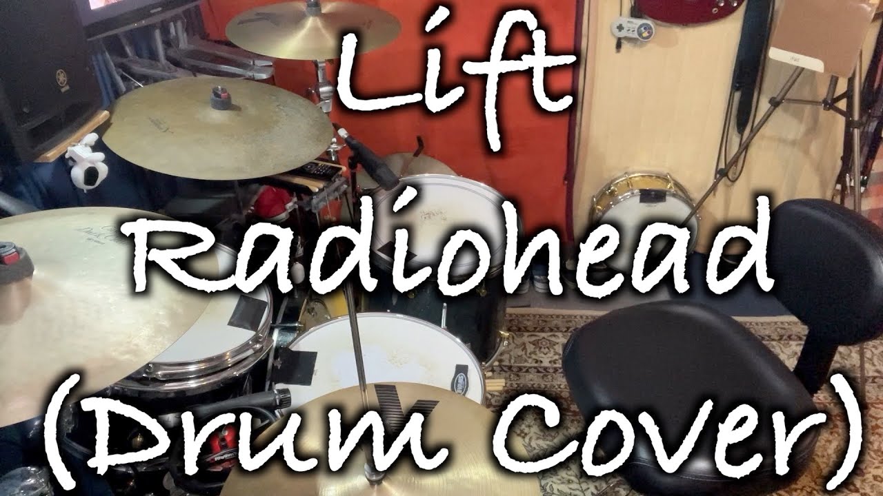 Lift - Radiohead (Drum Cover) [FREE DL] - YouTube