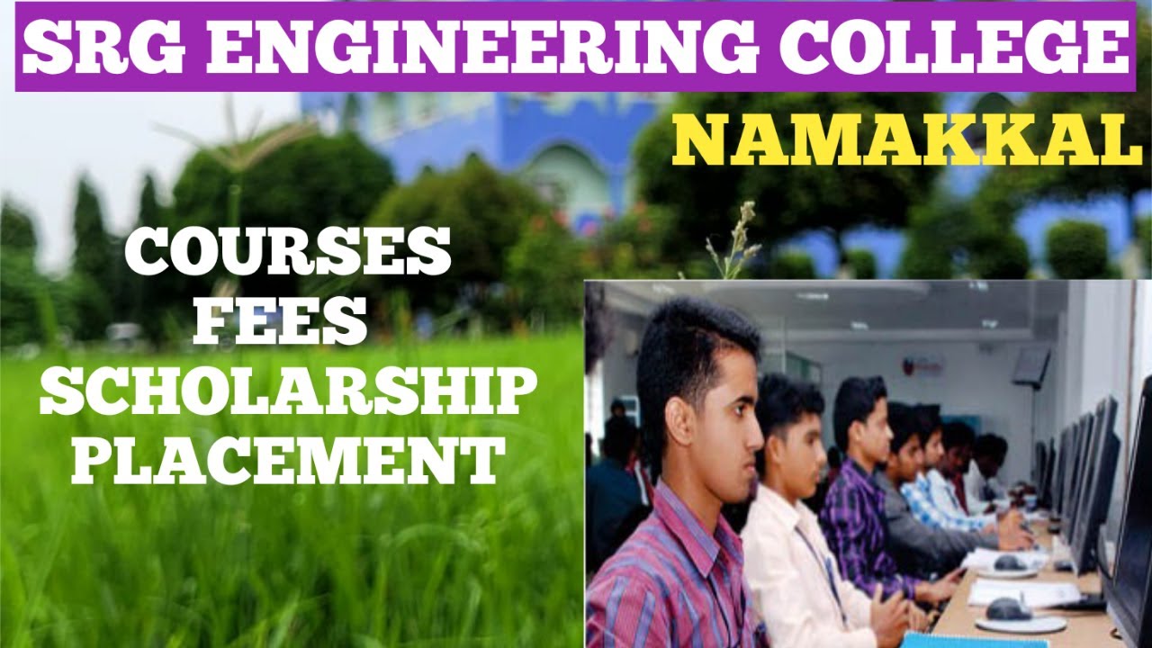 SRG Engineering College Namakkal -Campus Life and More I COURSES I FEES ...