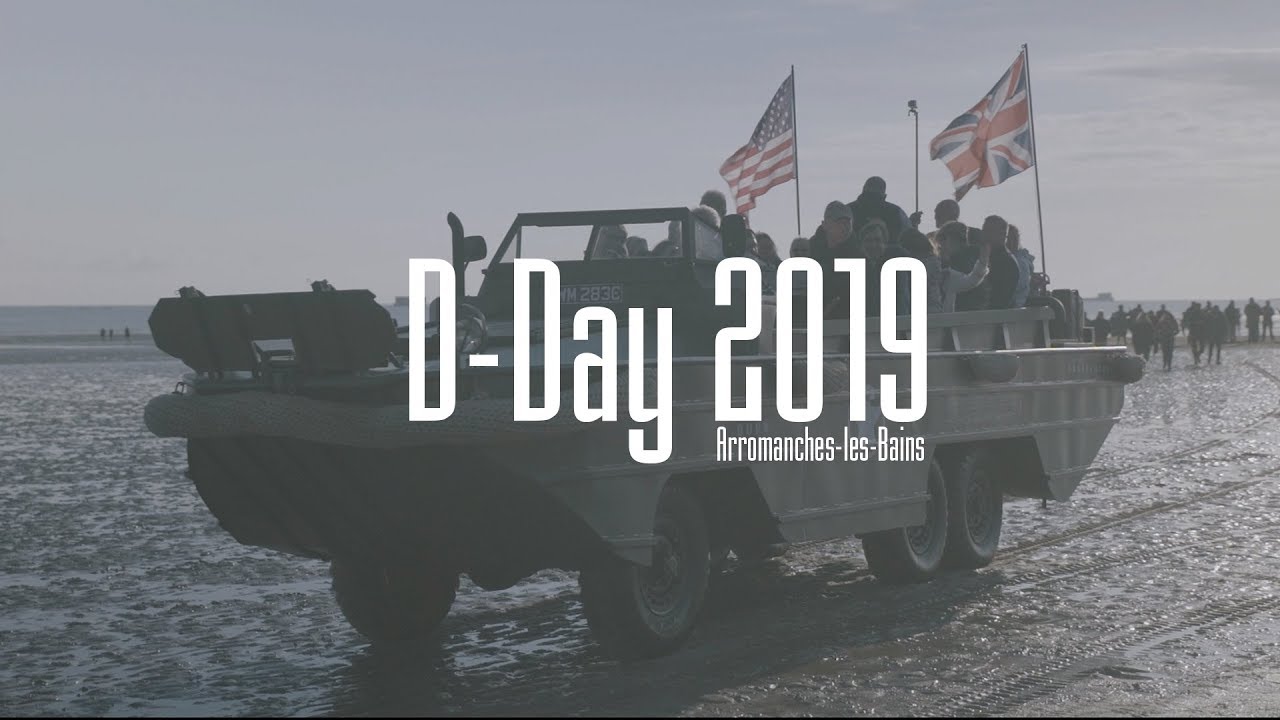 D-Day 2019 | Arromanches-les-Bains | Normandy - YouTube