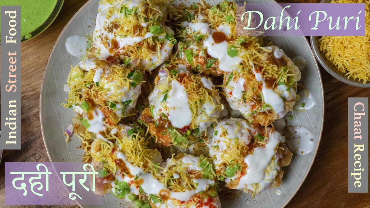 Dahi Puri Recipe / HOW to MAKE Indian Street Food DAHI PURI CHAAT at ...