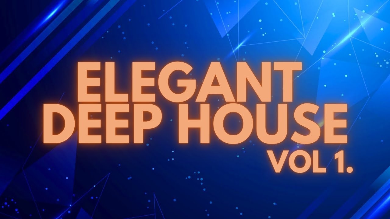 🎧 DEEP HOUSE Vol. 1: CHILL FLOW SESSIONS (Focus Music for Deep Work ...