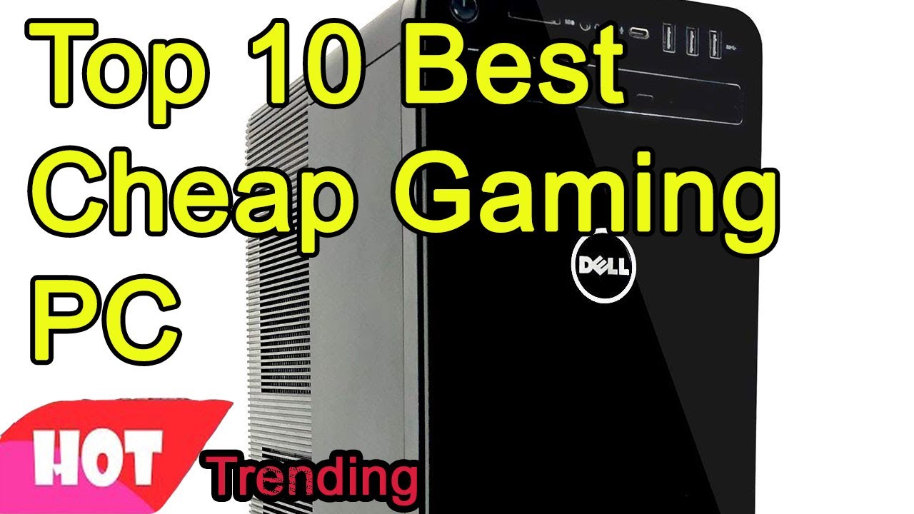 Top 10 Best Cheap Gaming PC 2020 - YouTube