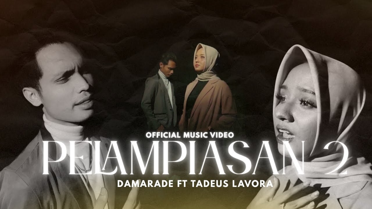 DamaraDE Ft Tadeus Lavora - Pelampiasan 2 (Official Music Video) - YouTube