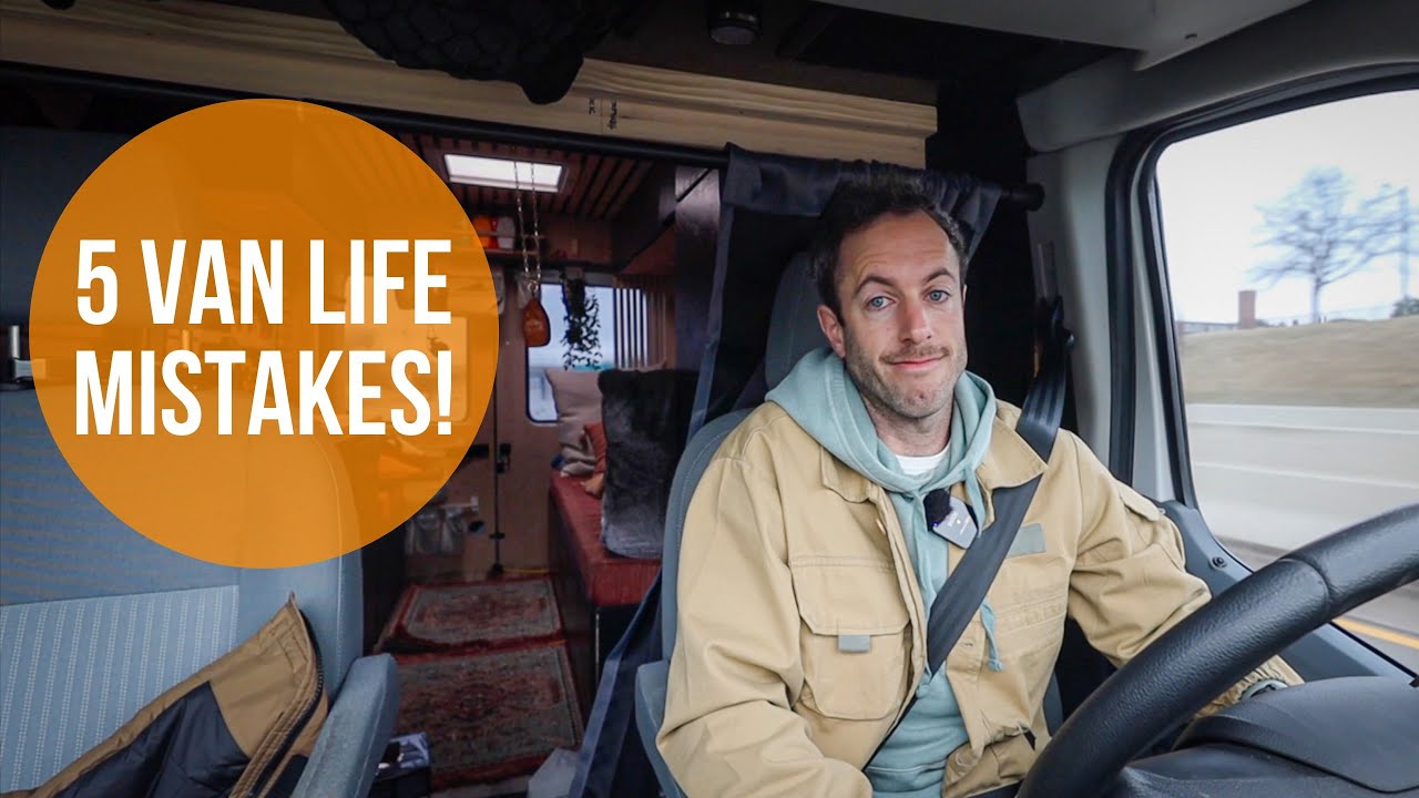 VAN LIFE MISTAKES | 5 Things I'd CHANGE! - YouTube