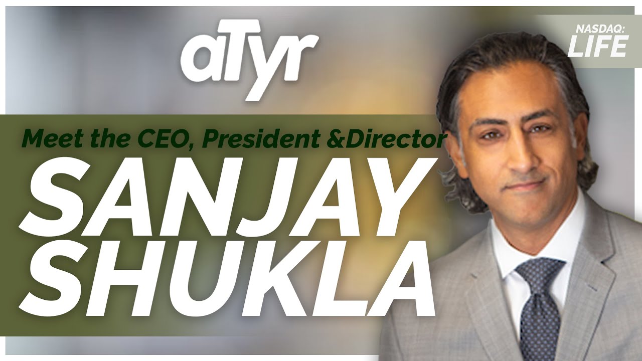 aTyr Pharma; An Introduction to CEO, President & Director Sanjay Shukla ...