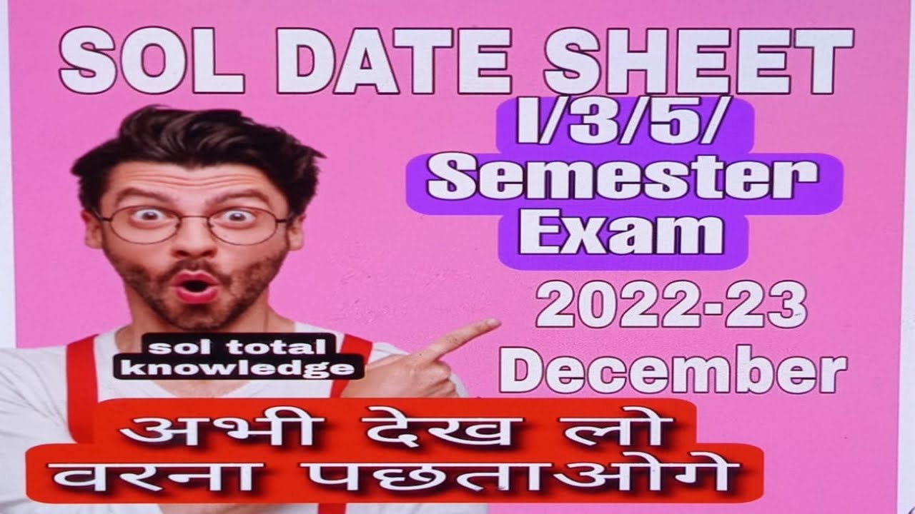 Sol 1/3/5/ semester exam Date sheet December 2022-23 ,DU sol exam date ...