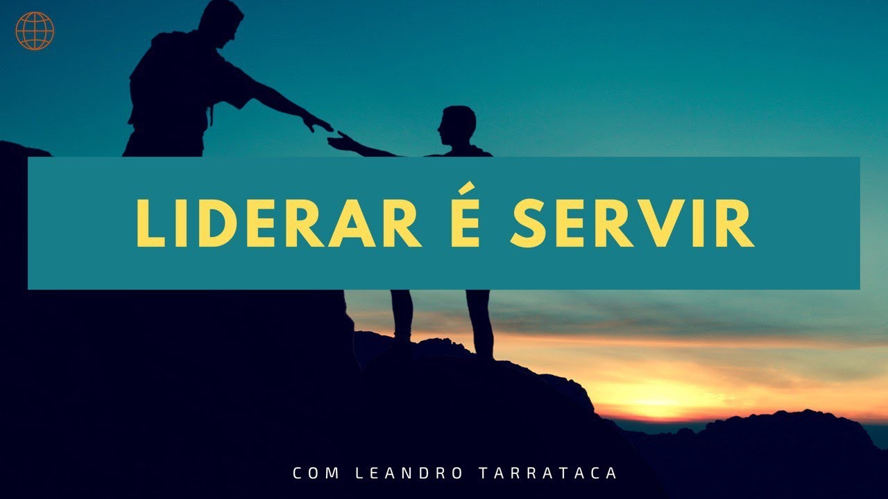 Liderar é Servir - YouTube