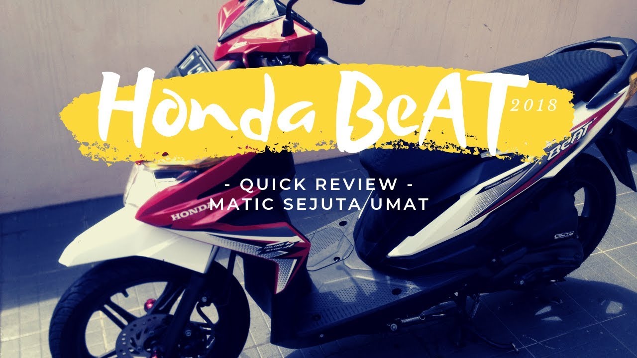 Honda Beat 2018 Masih lebih baik daripada New Beat yg pake rangka eSAF ...