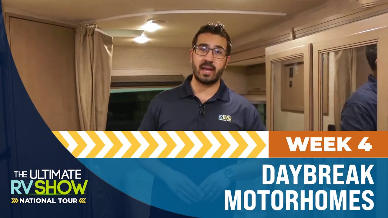 Daybreak Motorhomes - Ultimate RV Show National Tour | Week 4 - YouTube