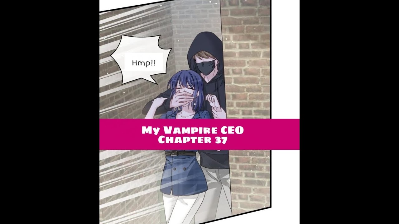 My Vampire CEO Chapter 37 Bahasa Indonesia - YouTube
