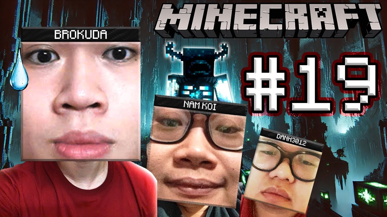Minecraft #19: LÊN ĐƯỜNG TIÊU DIỆT WARDEN - Brokuda - YouTube