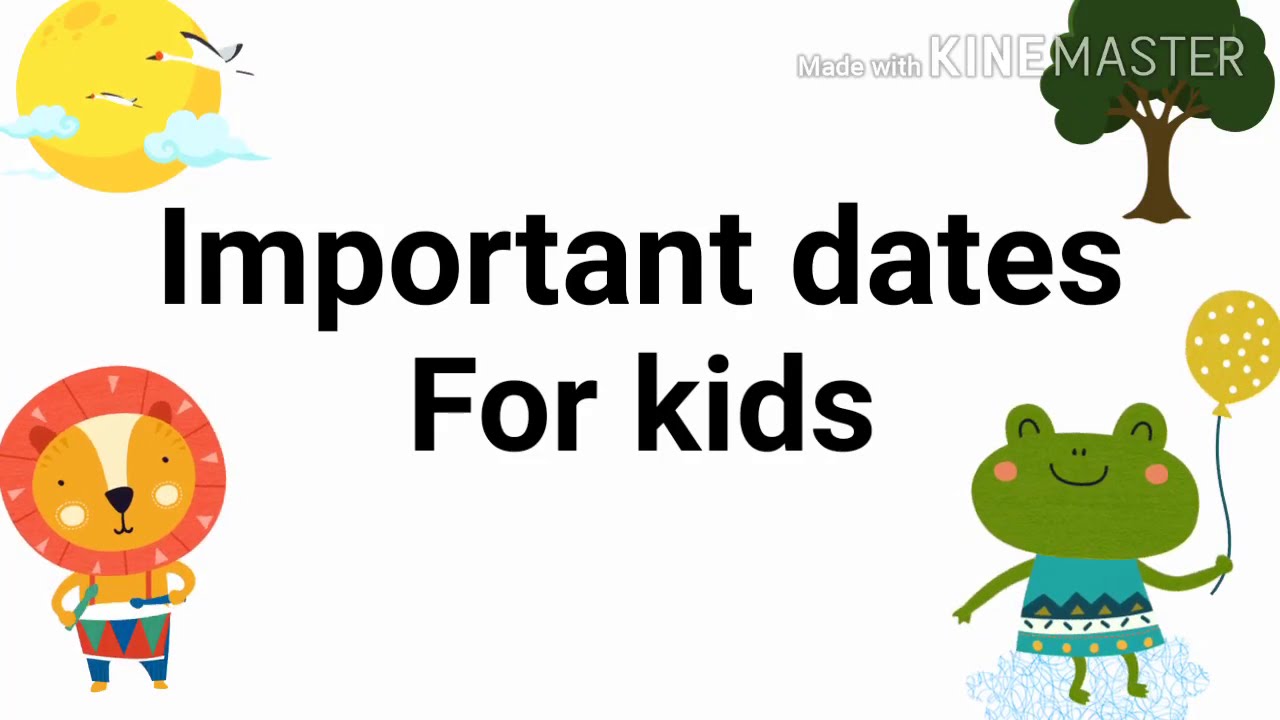 Important Dates For Kids YouTube important-dates-for-kids-youtube