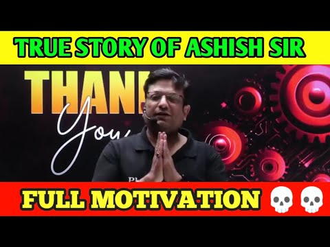 😭💀REAL STORY OF ASHISH SIR //FULL MOTIVATION STORY BY ASHISH SIR //# ...