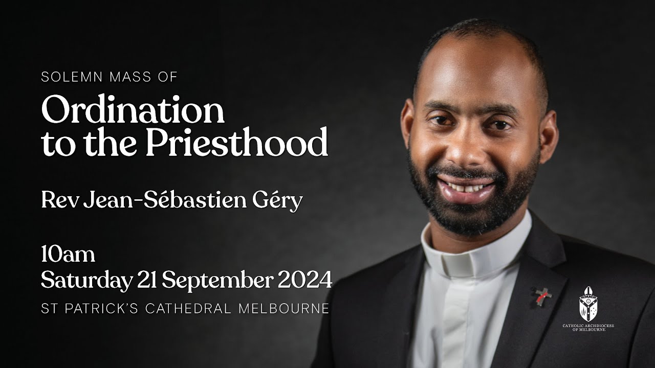 Solemn Mass of Ordination to the Priesthood | Rev Jean-Sébastien Géry ...