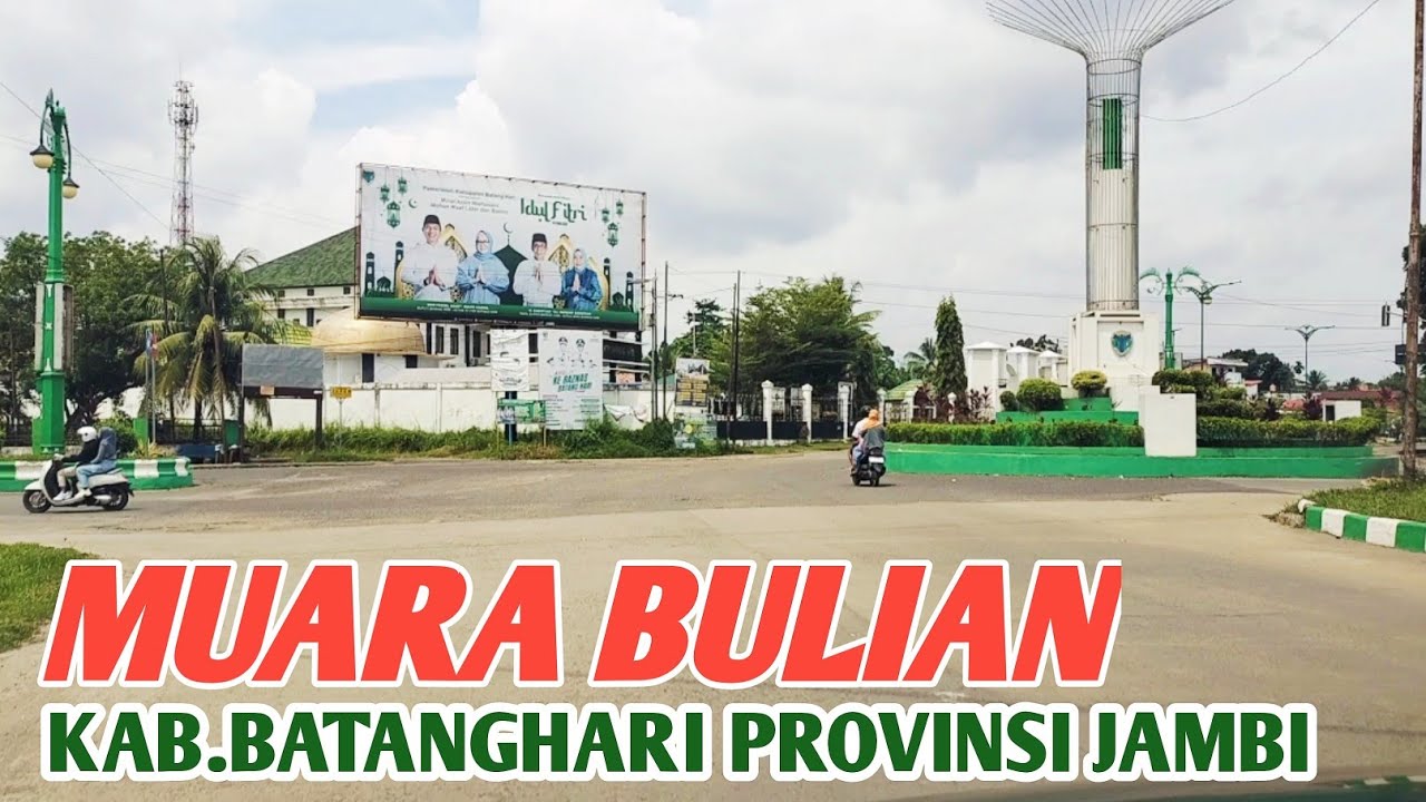 MUARA BULIAN IBU KOTA NYA KABUPATEN BATANGHARI - YouTube