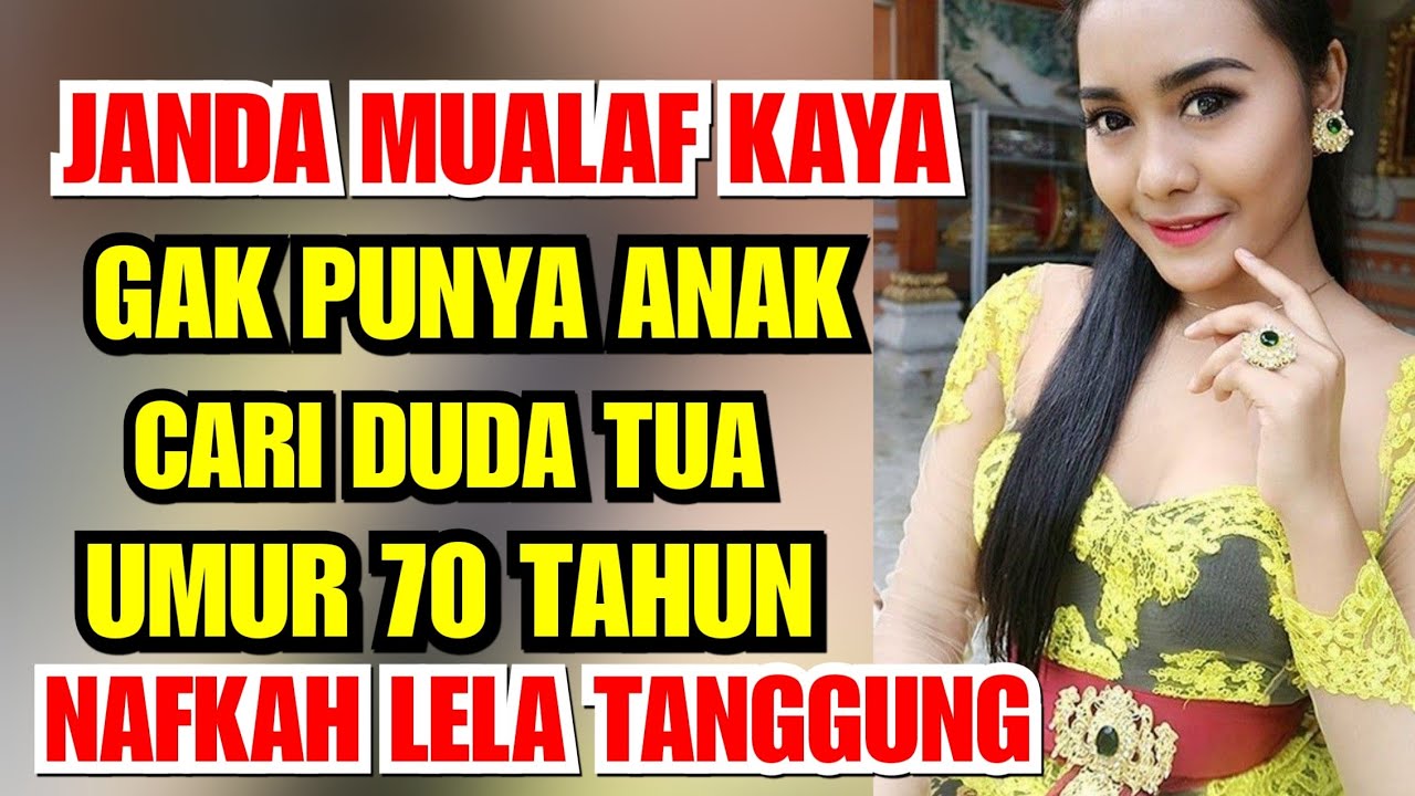 MUALAF KAYA JANDA GK PUNYA ANAK CARI JODOH DUDA SEDERHANA KULI GK MASALAH INSYALLAH AKU IKHLAS ...