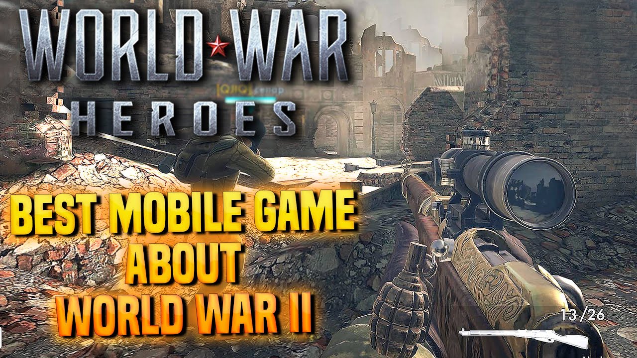 WORLD WAR HEROES - BEST MOBILE GAME ABOUT WORLD WAR II | FOR ANDROID ...