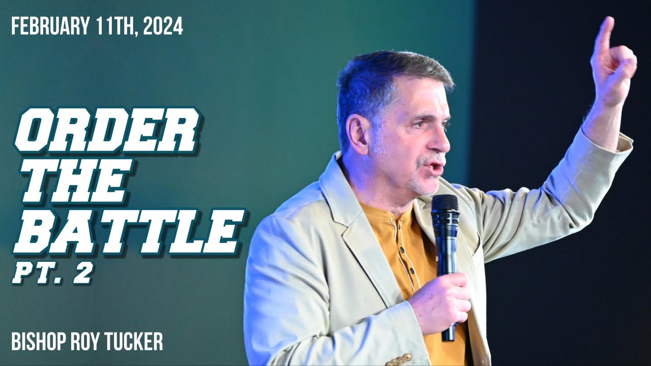 Order The Battle (pt. 2) | Bishop Roy Tucker - YouTube