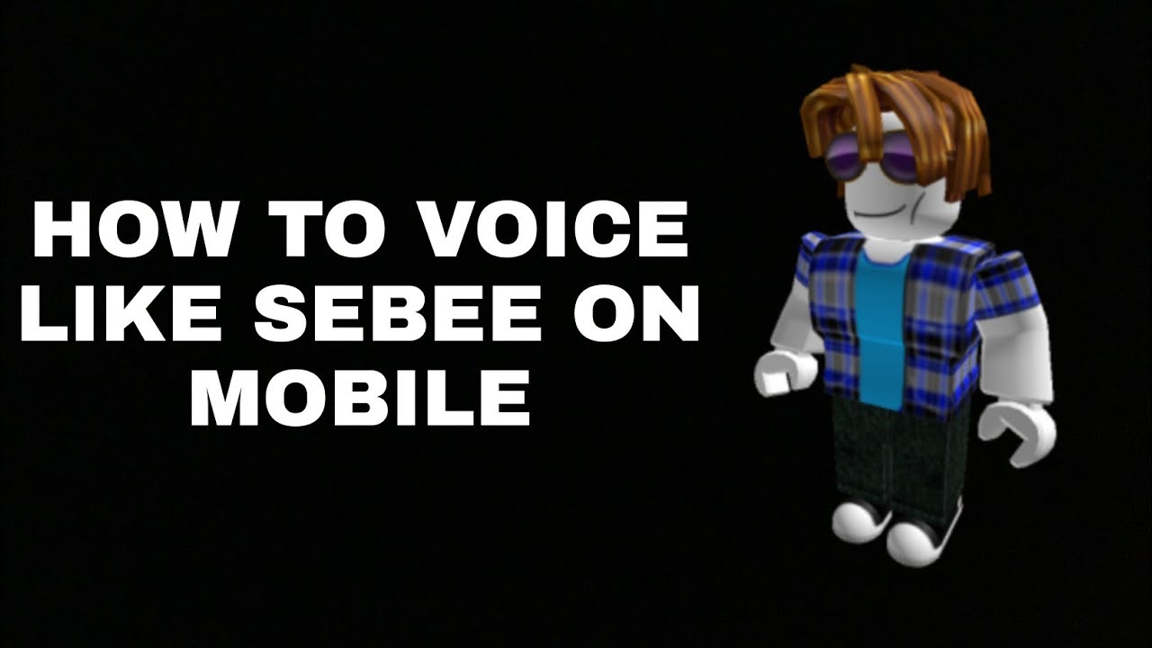 How to voice like sebee on mobile (new version) - YouTube