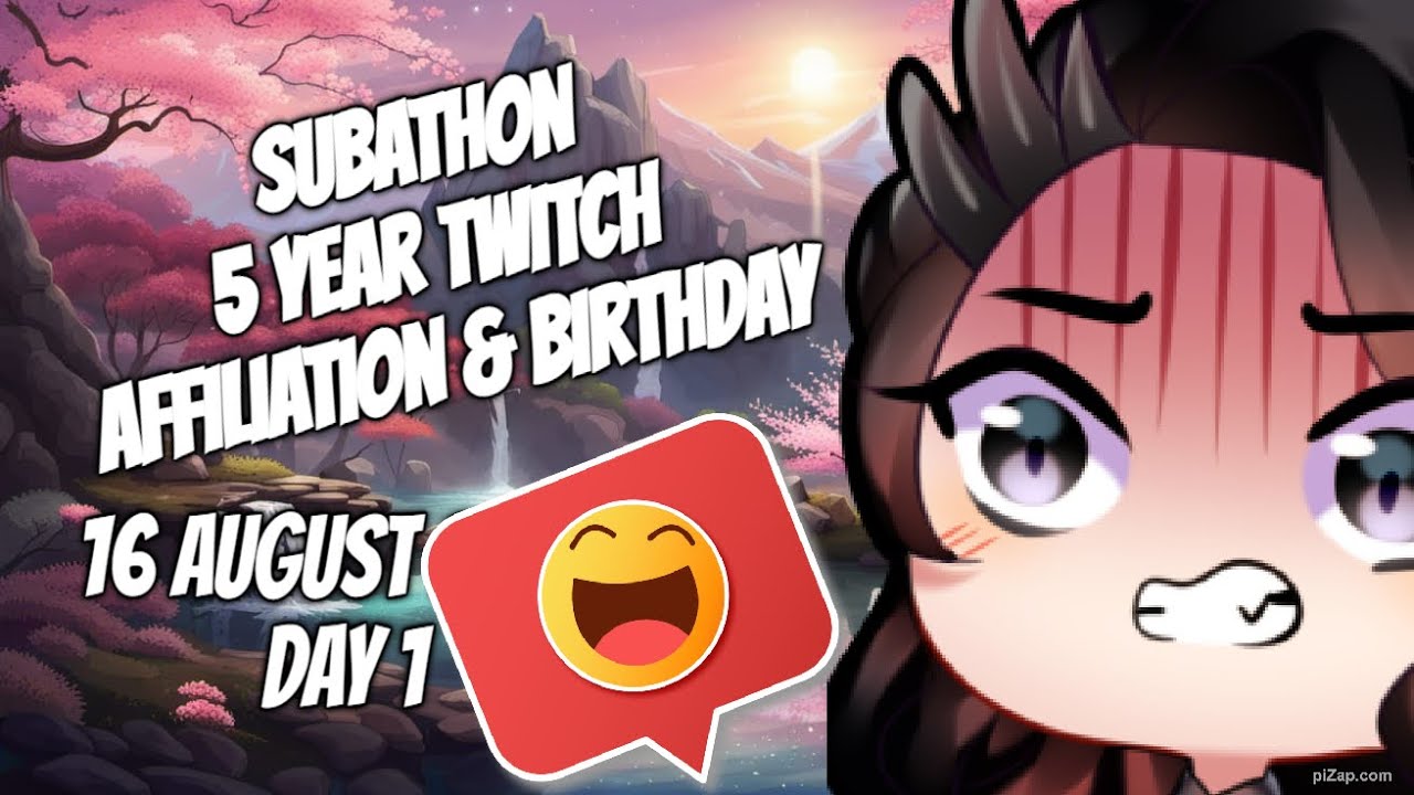 SUBATHON | BIRTHDAY AFFILIATION STREAM - DAY 1 - PART 18 - YouTube