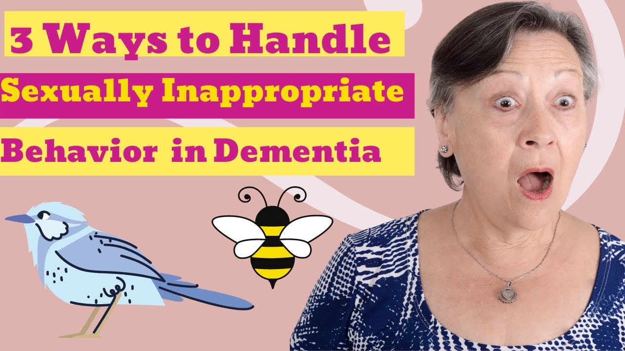 3 Ways to Handle to Sexually Inappropriate Behavior as a Symptom of ...