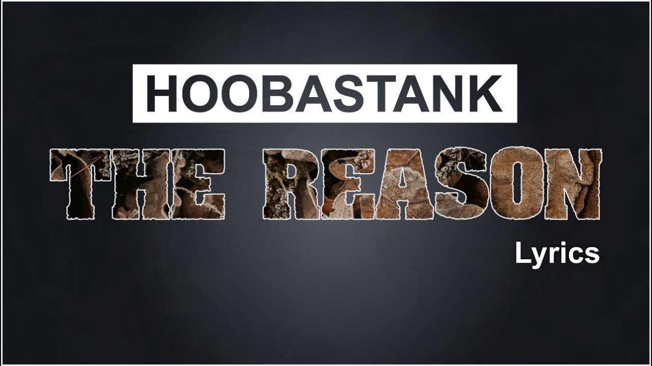 Hoobastank - The Reason ( Lyrics ) - YouTube