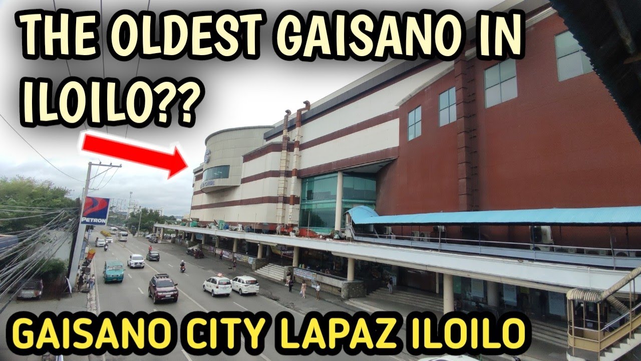 GAISANO CAPITAL IN LAPAZ IS THE OLDEST IN ILOILO?? - YouTube