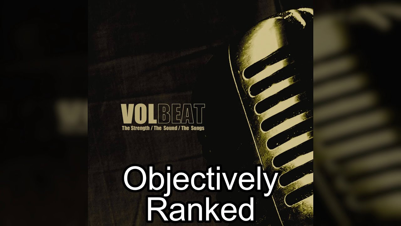 Volbeat - The Strength/The Sound/The Songs [Objectively Ranked] - YouTube