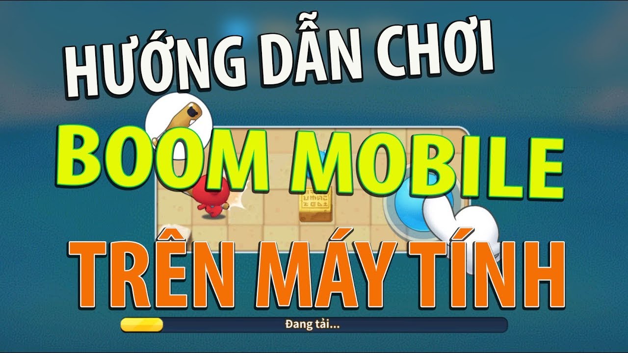 BOOM MOBILE ★ Hướng Dẫn Chơi BOOM M Trên Giả Lập và Cách Setting Mượt ...