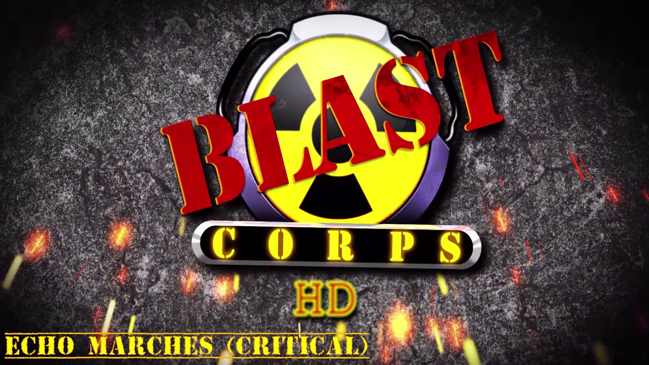 Blast Corps: Echo Marches (Critical) HD - YouTube