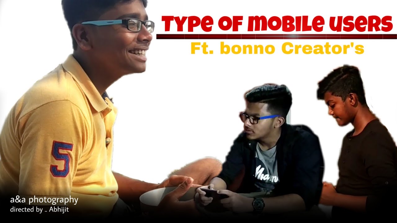 TYPE OF MOBILE USERS || BONNO CREATOR'S || FUNNY VIDEO 😂😂😂😂 - YouTube