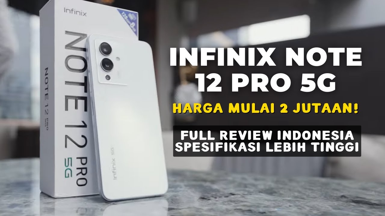 2 JUTAAN TER-NGEBUT !! INFINIX NOTE 12 PRO 5G RESMI FULL REVIEW ...