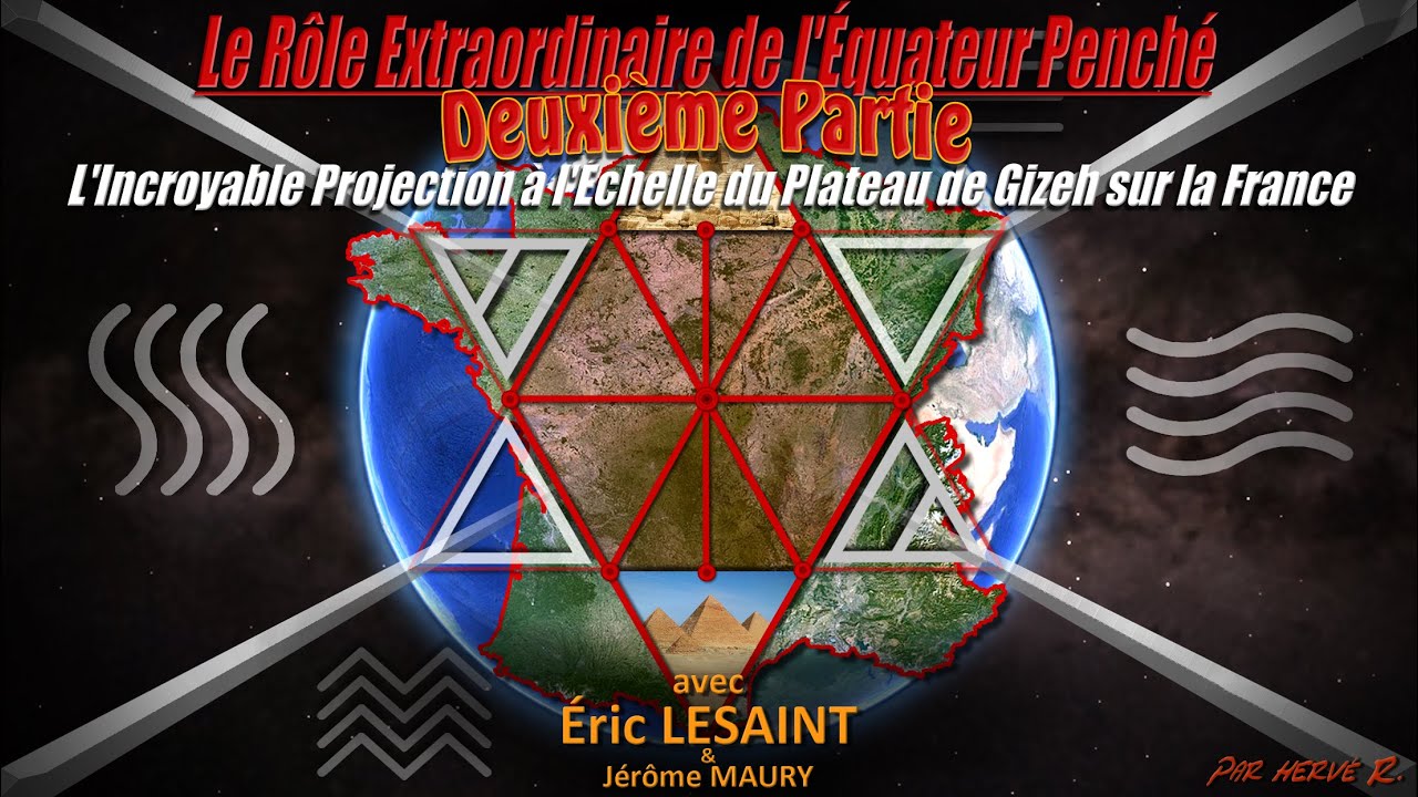 La Projection du Plateau de Gizeh sur la France avec Éric LESAINT & Jérôme MAURY - 2ème Partie ...