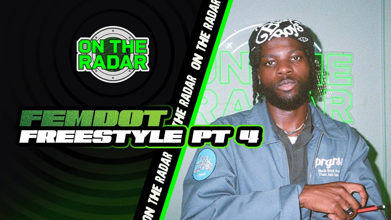 The Femdot "On The Radar" Freestyle (PART 4) - YouTube