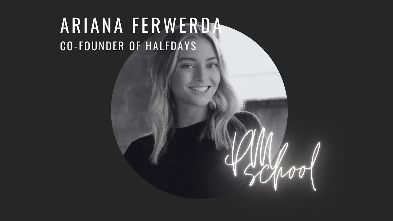 Spending Full Days on Halfdays with Ariana Ferwerda, Co-Founder of ...