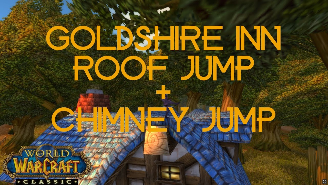 Goldshire Inn Roof Jump + Inn Chimney Jump WOW Classic - YouTube