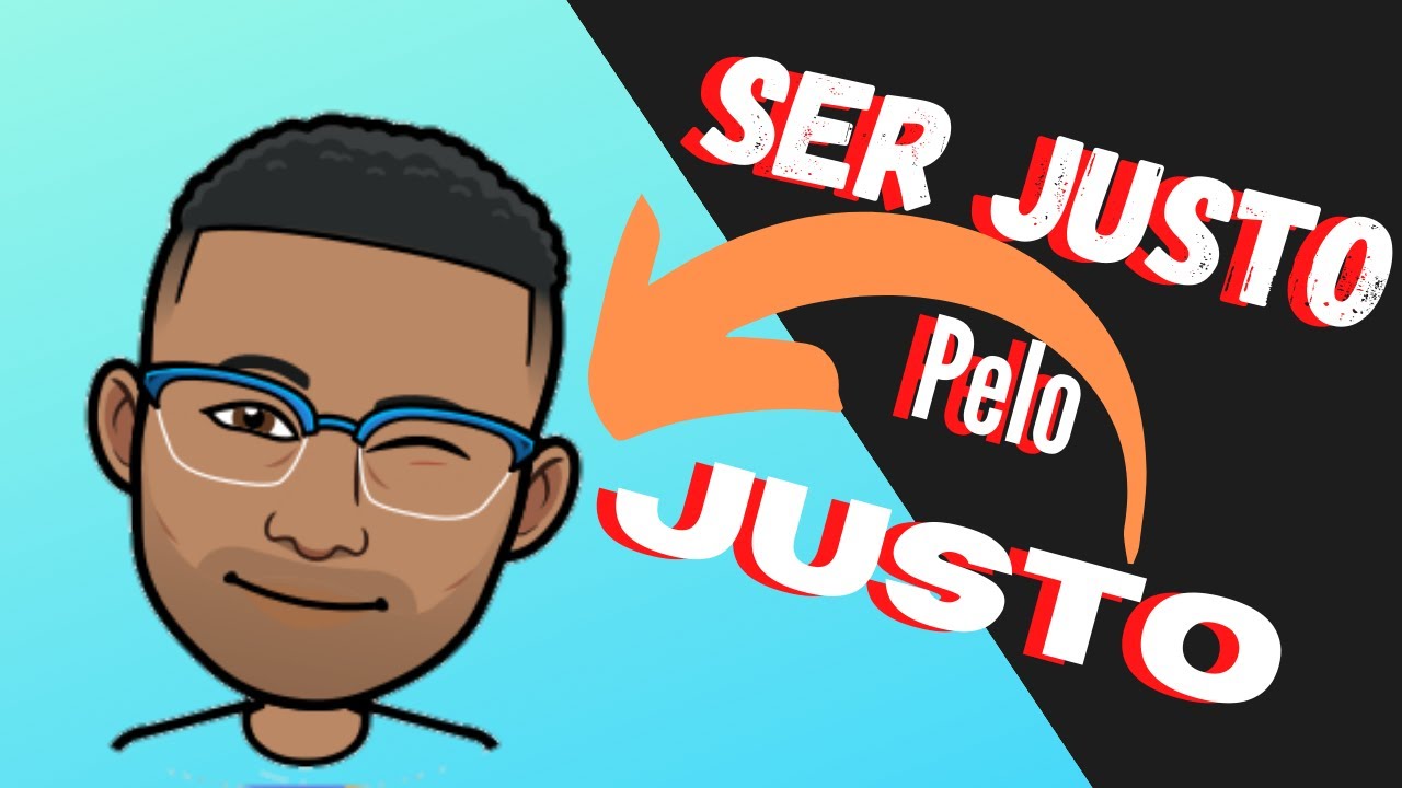 COMO SER JUSTO HOJE E SEMPRE COM AS PESSOAS (APRENDA) - YouTube