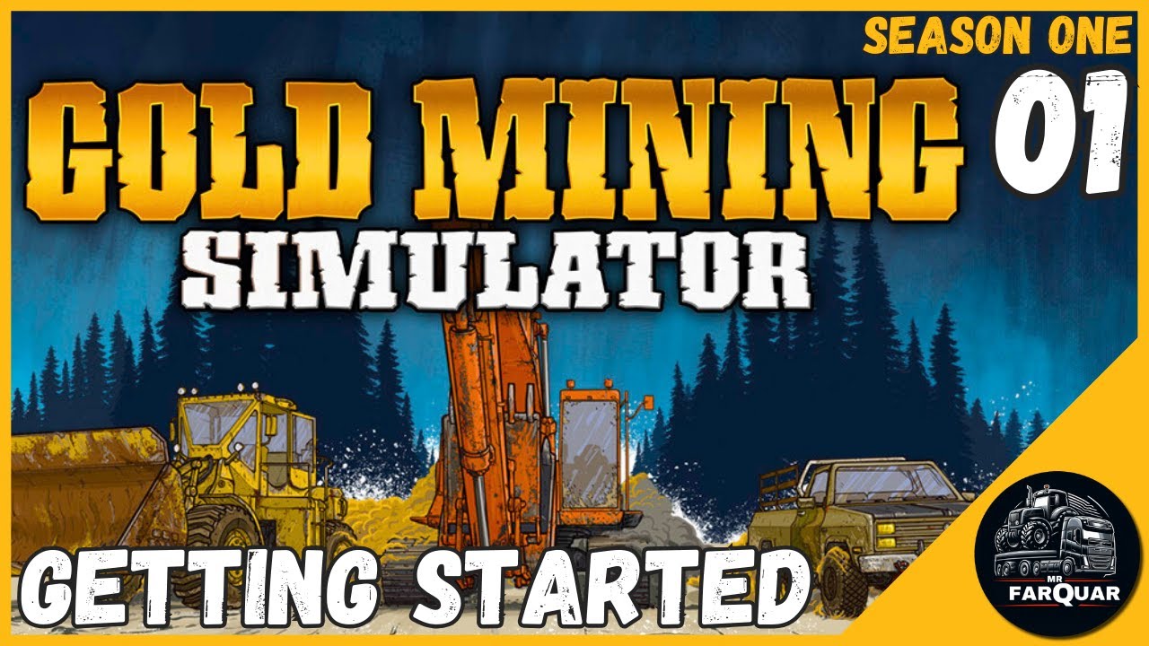 Getting Started | Gold Mining Simulator | 01 | Season One | Game Play ...