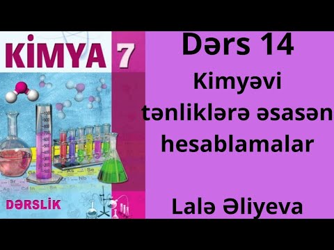 Kimya 7-ci sinif. Kimyəvi tənliklərə əsasən hesablamalar. Lalə Əliyeva