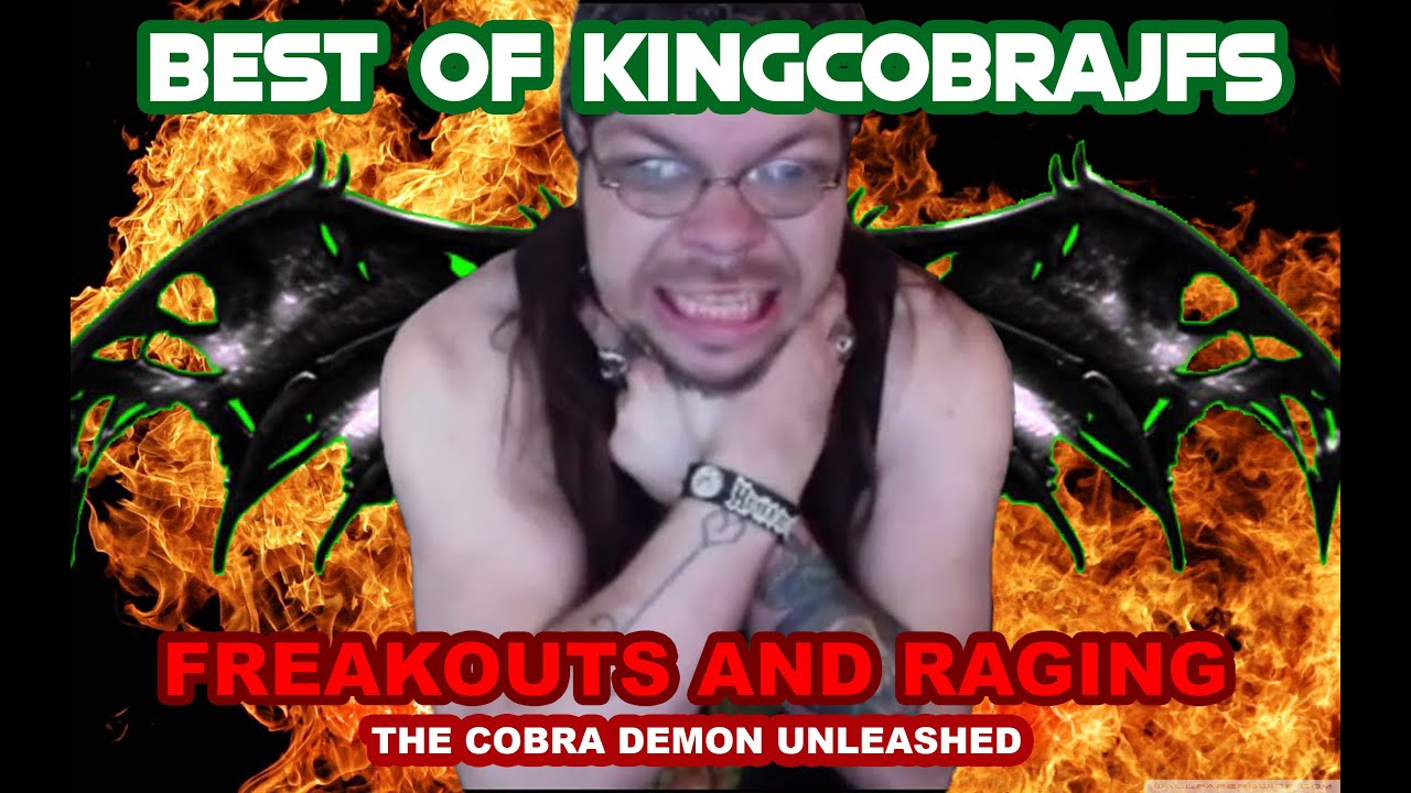BEST OF KINGCOBRAJFS RAGING - The Cobra Demon Unleashed - YouTube