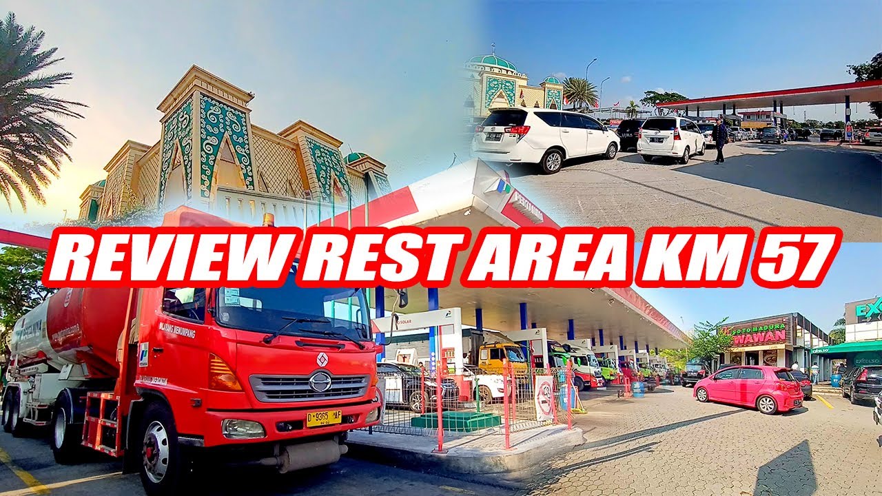 REVIEW REST AREA KM 57 LUAS NYAMAN BANYAK PILIHAN KULINER DAN ...