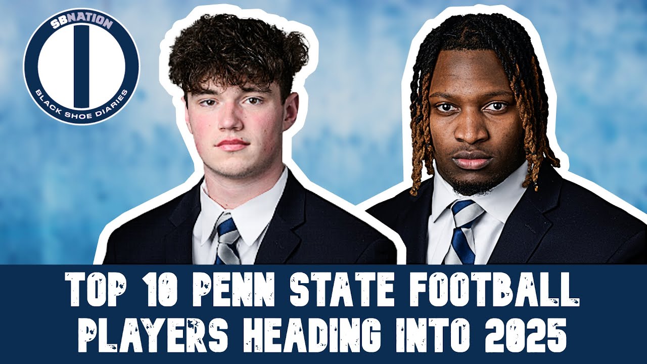 Ranking Penn State's Top 10 Players For The 2025 Season - YouTube
