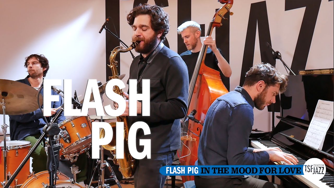 Flash Pig "In The Mood For Love" en session TSFJAZZ! - YouTube