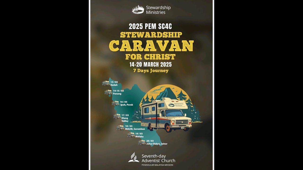 DAY 1 | STEWARDSHIP CARAVAN FOR CHRIST | PEM 2025 | PENANG ENGLISH SDA ...