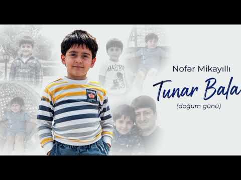 Nofer Mikayilli - Tunar Bala (Ad Gunu) 