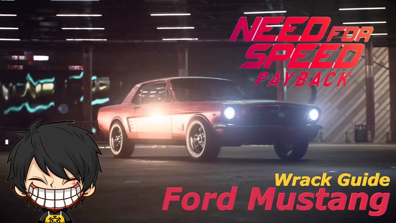 Need for Speed: Payback 🚙 | Wrack Guide - Ford Mustang - YouTube